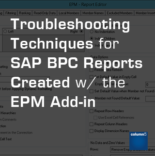 Troubleshooting Techniques for SAP BPC Reports Created w/ the EPM Add-In