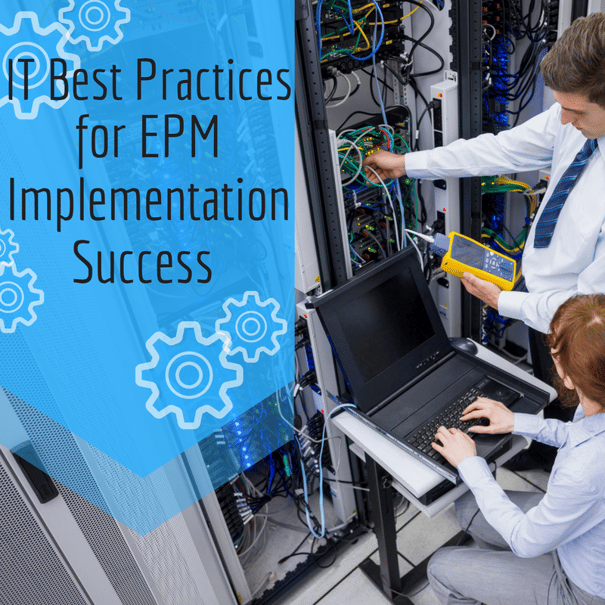 IT Best Practices for EPM Implementation Success